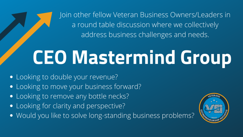 VEI CEO Mastermind Group – August 2021 – Veterans Entrepreneurship ...